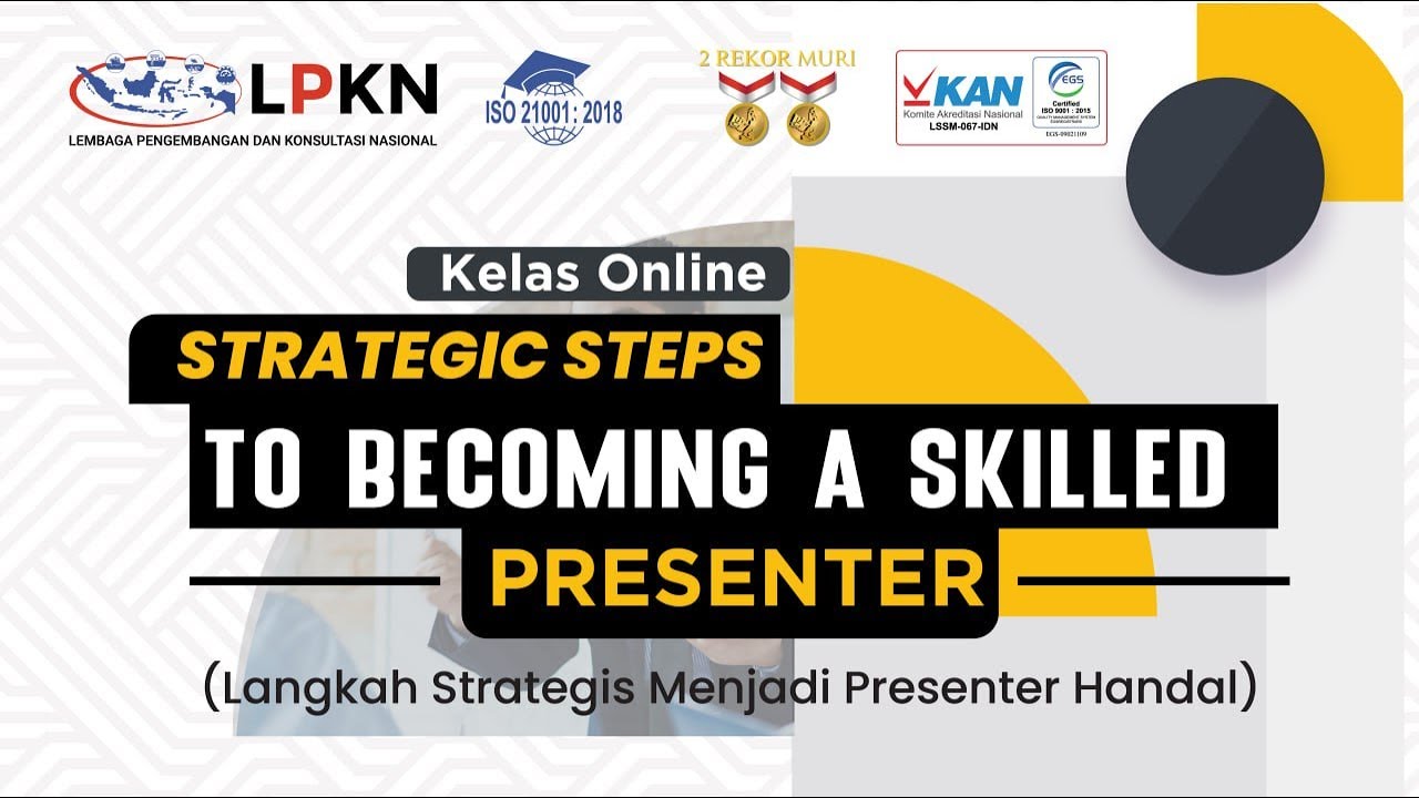 Strategic Steps To Becoming A Skilled Presenter (Langkah Strategis ...