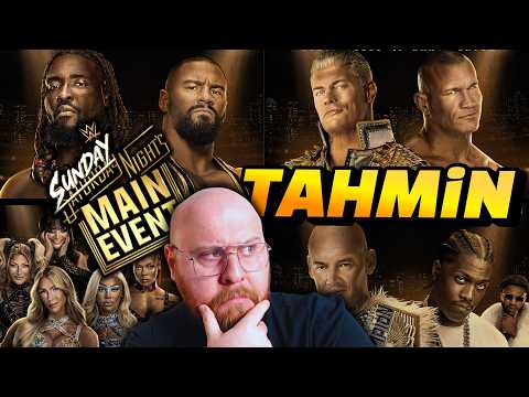 SUNDAY NIGHT'S MAIN EVENT TAHMİNLERİM
