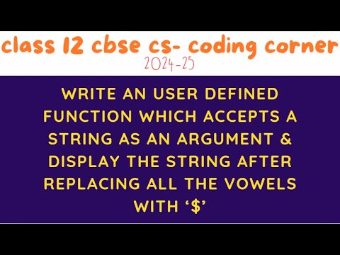 PYTHON PROGRAM ACCEPTS A STRING REPLACE ALL VOWELS WITH $ | STRING MANIPULATION| CLASS 12 CBSE ...
