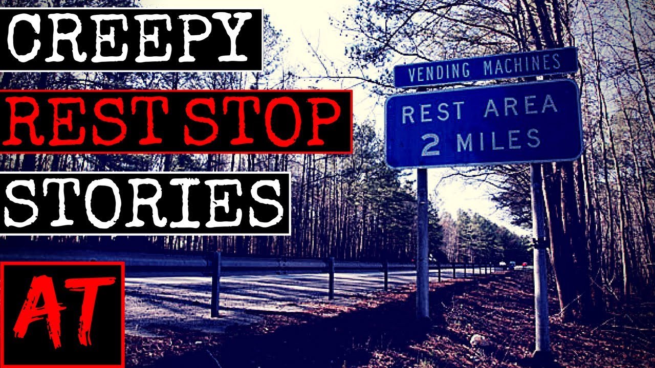 4 True Scary Rest Stop Stories - YouTube