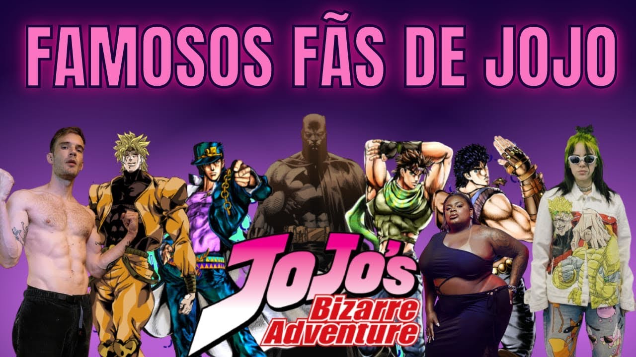 INCRÍVEL! 10 Famosos que São Fãs de JoJo!! - YouTube
