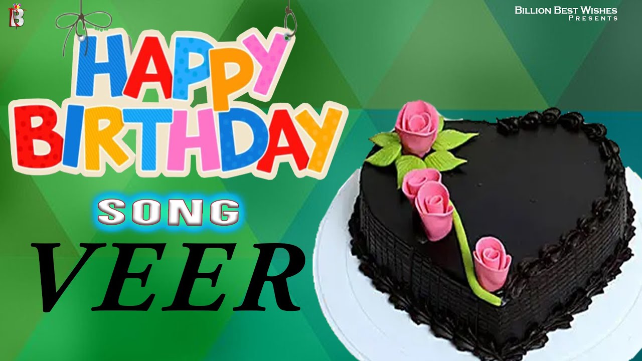 Veer Happy Birthday - Birthday Video Song | Birthday Songs With Names # ...