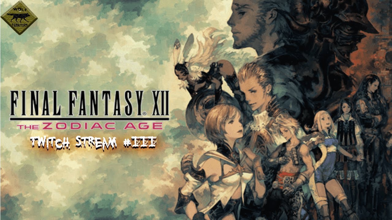 Final Fantasy XII: The Zodiac Age Part III (Twitch VOD October 11th ...