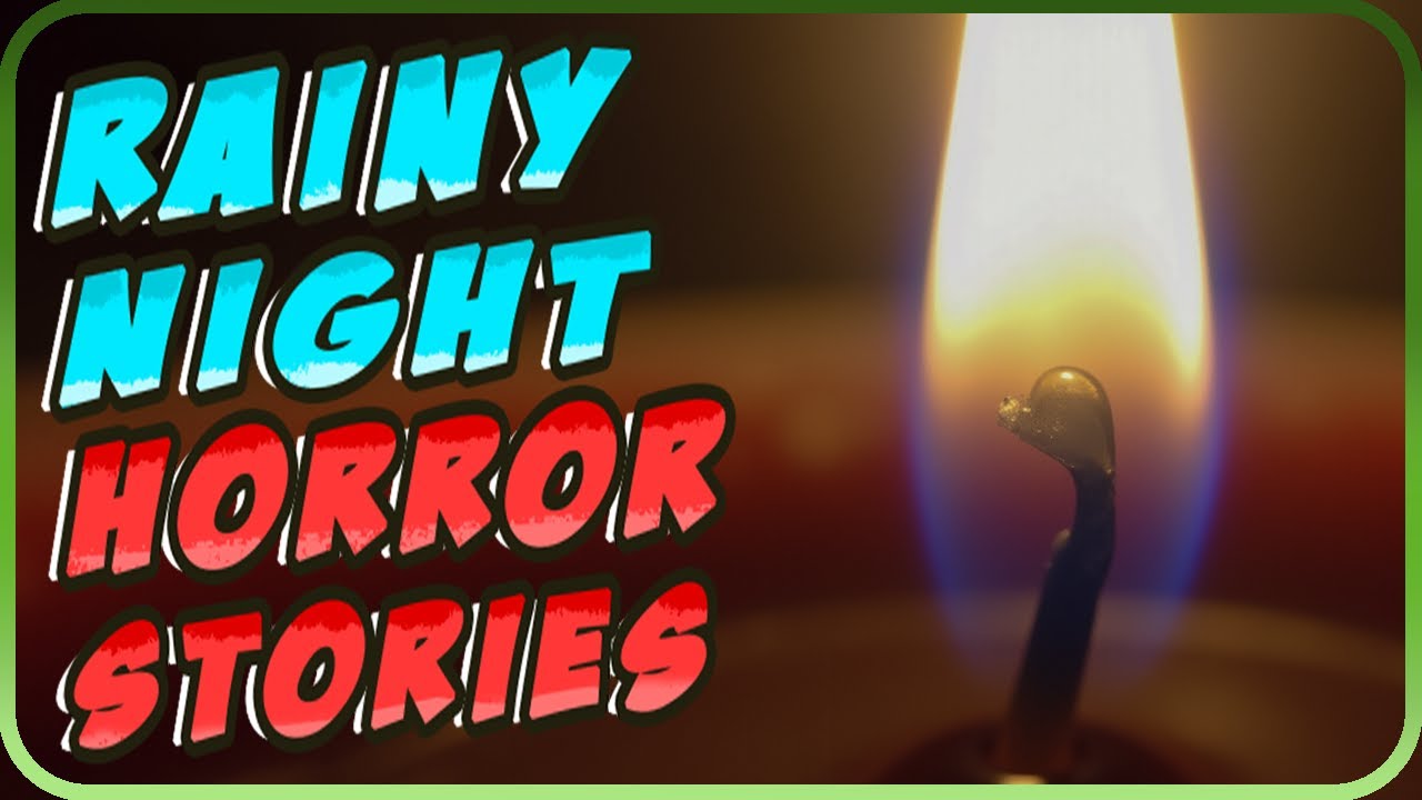 Rainy Night Horror Stories...Light..- Horror Stories - YouTube