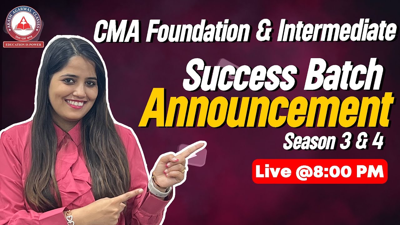 Success Batch Announcement | CMA Foundation & Inter Season 3 & 4 | Akash Agarwal Classes - YouTube