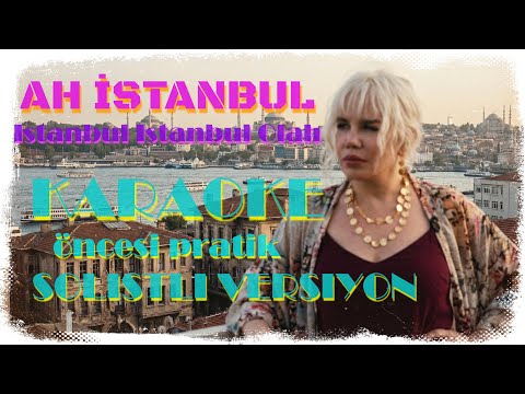 İstanbul İstanbul Olalı - Karaoke Öncesi Pratik (Solistli Versiyon)