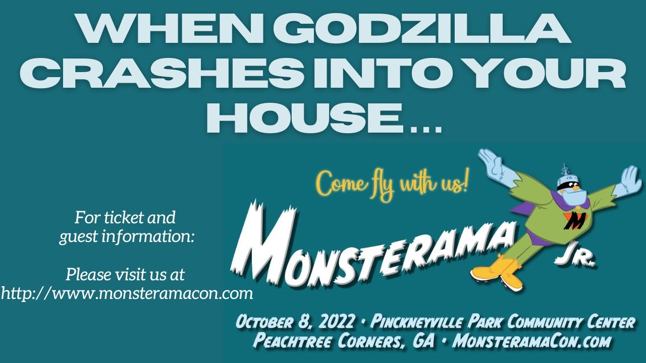 When Godzilla Crashes Into Your House.... - Monsterama Jr 2022 ...