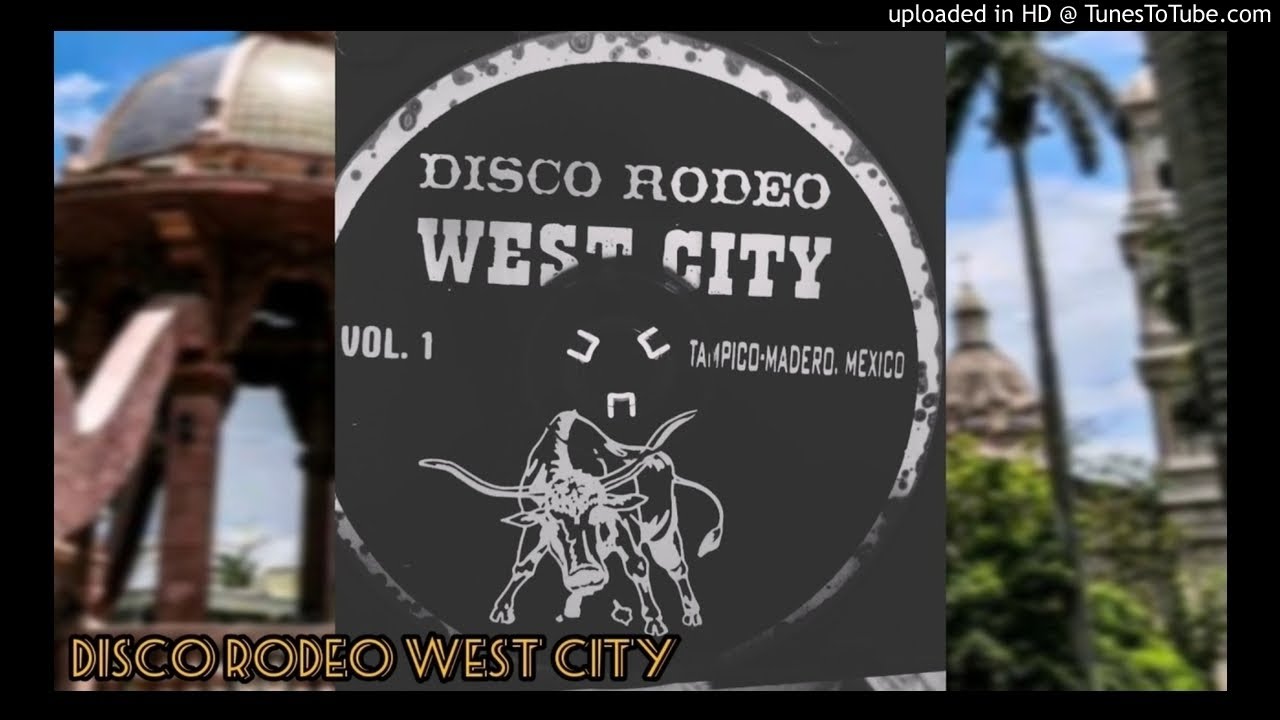 Disco Rodeó West City volumen 1 - YouTube