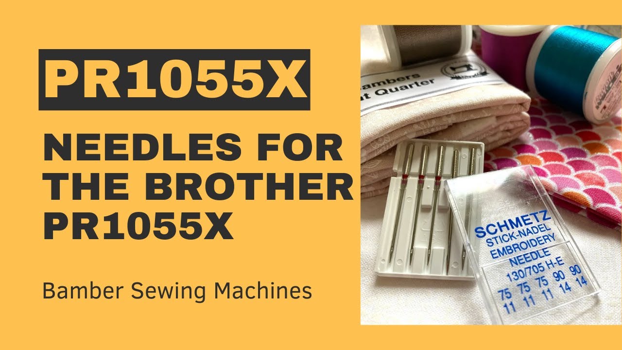Brother PR1055X Needles - YouTube