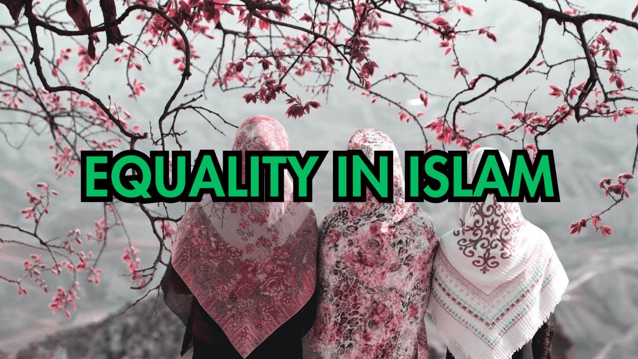 Equality in Islam - YouTube
