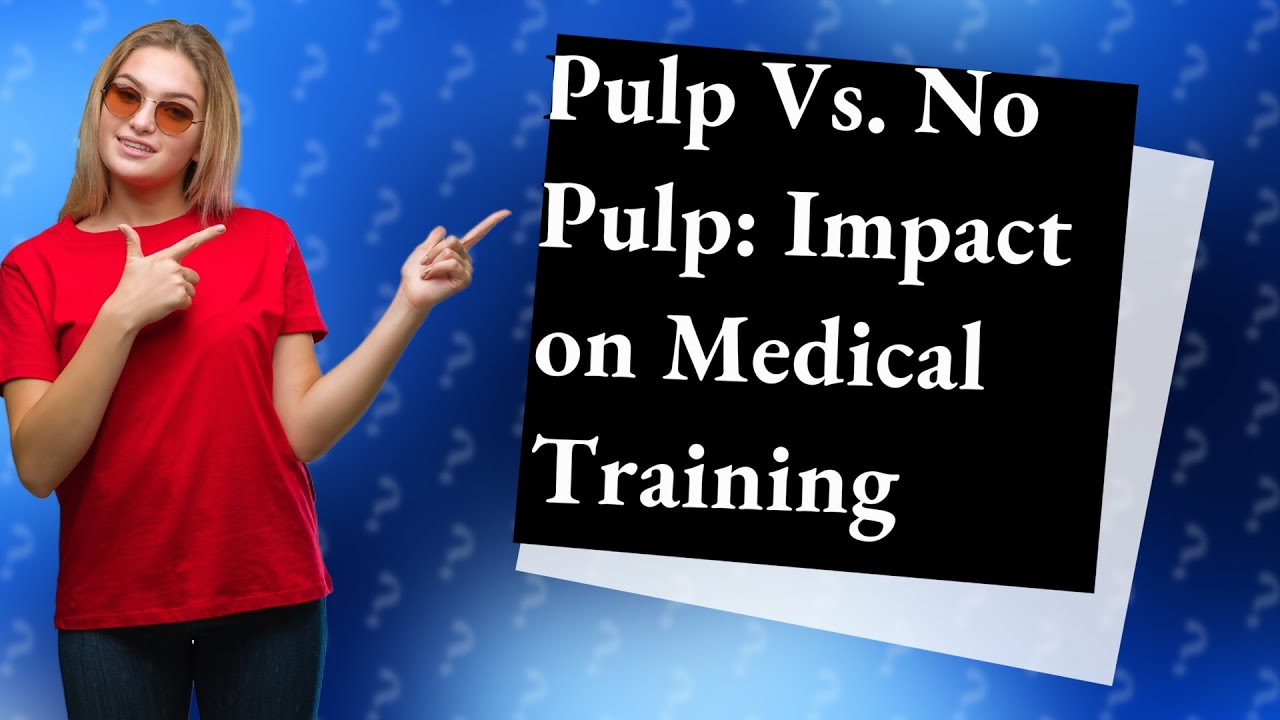 How Does Pulp Content In Medical Training Affect Learning Outcomes how-does-pulp-content-in-medical-training-affect-learning-outcomes