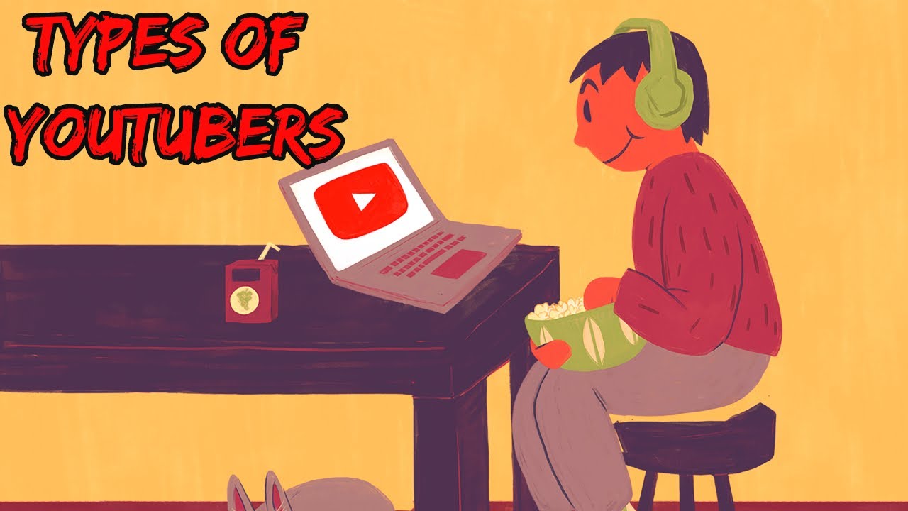 Types of Youtubers - YouTube