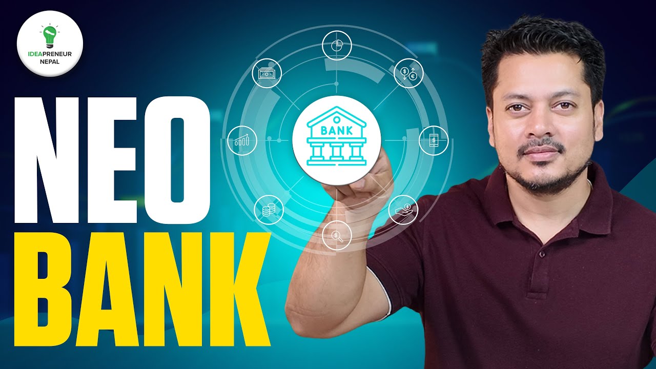 NEO BANK Explained | Future of Digital Banking in Nepal | Benefits ...