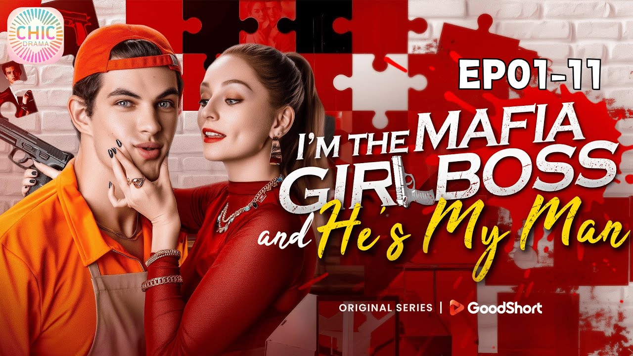 📀I'm the Mafia Girl Boss and He's My Man EP1-11 |Hot series #mafia # ...
