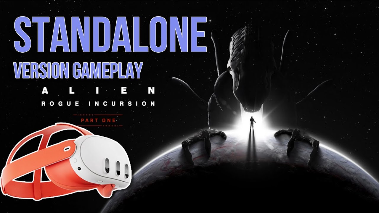 Alien: Rogue Incursion | VR STANDALONE | FIRST MINUTES | PURE VR ...
