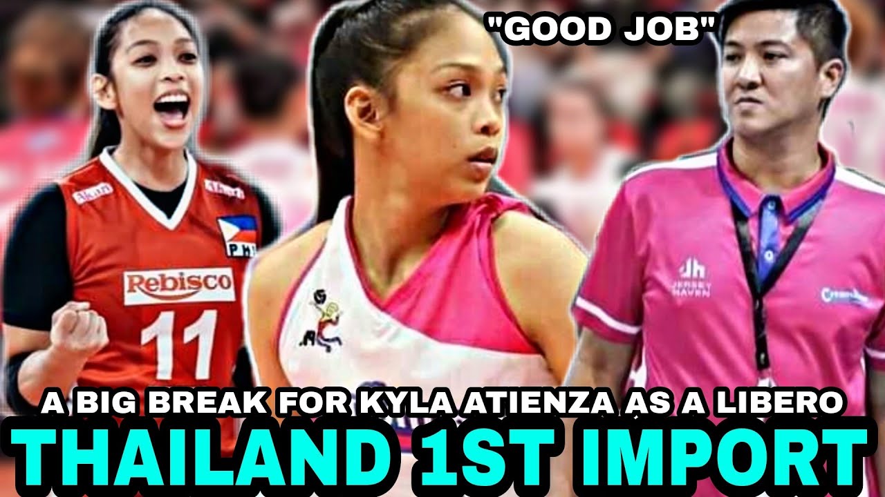 Confirm!! CCS Member KYLA ATIENZA! 1st Import Of Thailand Women's ...