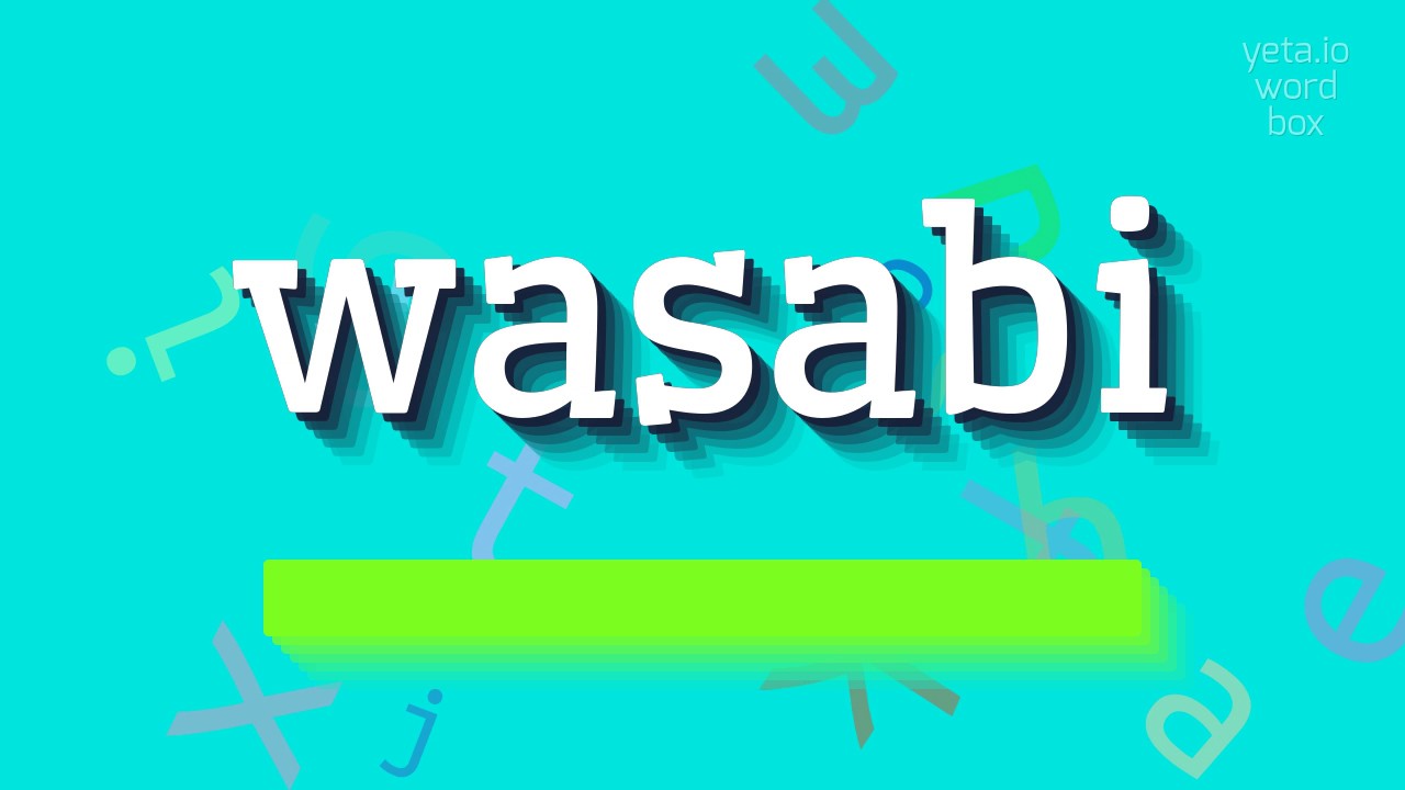 How to say "wasabi"! (High Quality Voices) - YouTube