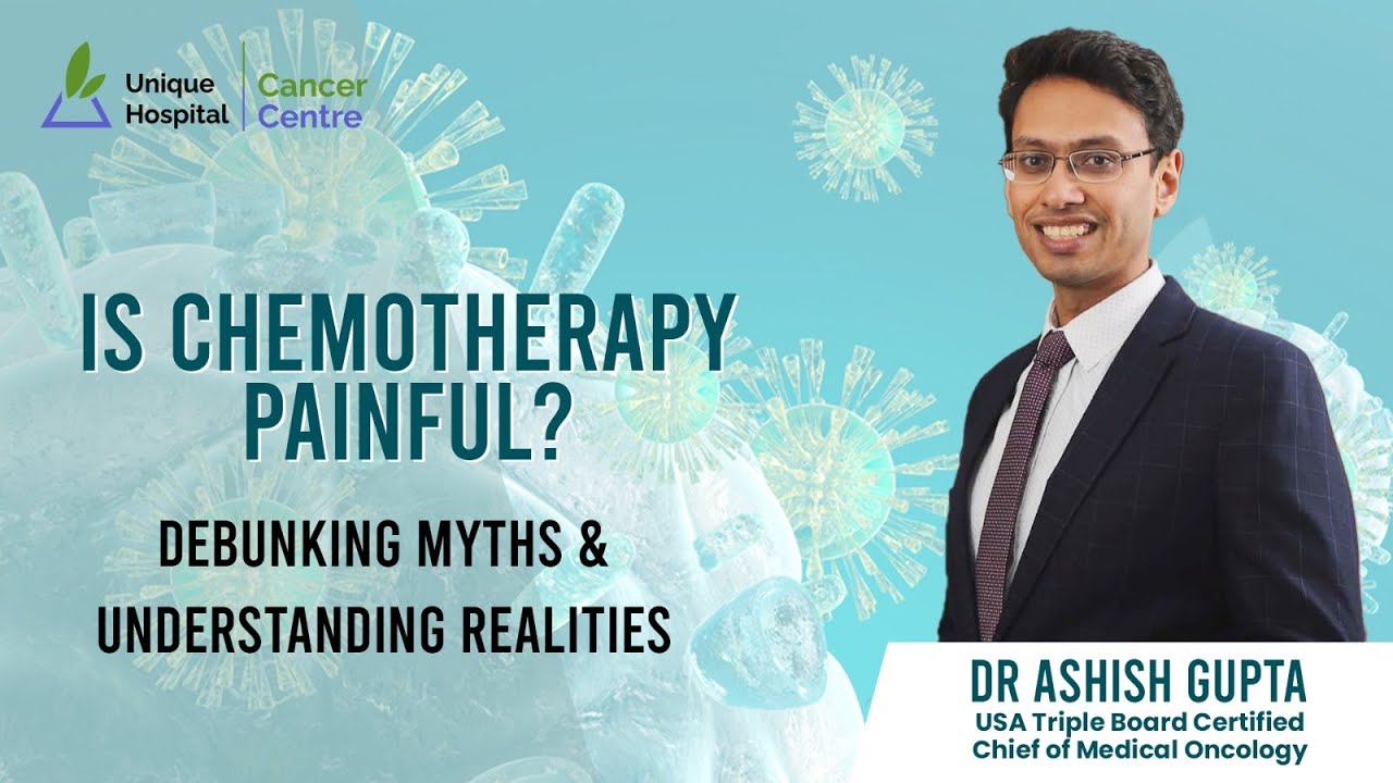 Is Chemotherapy Painful? Debunking Myths and Understanding Realities ...