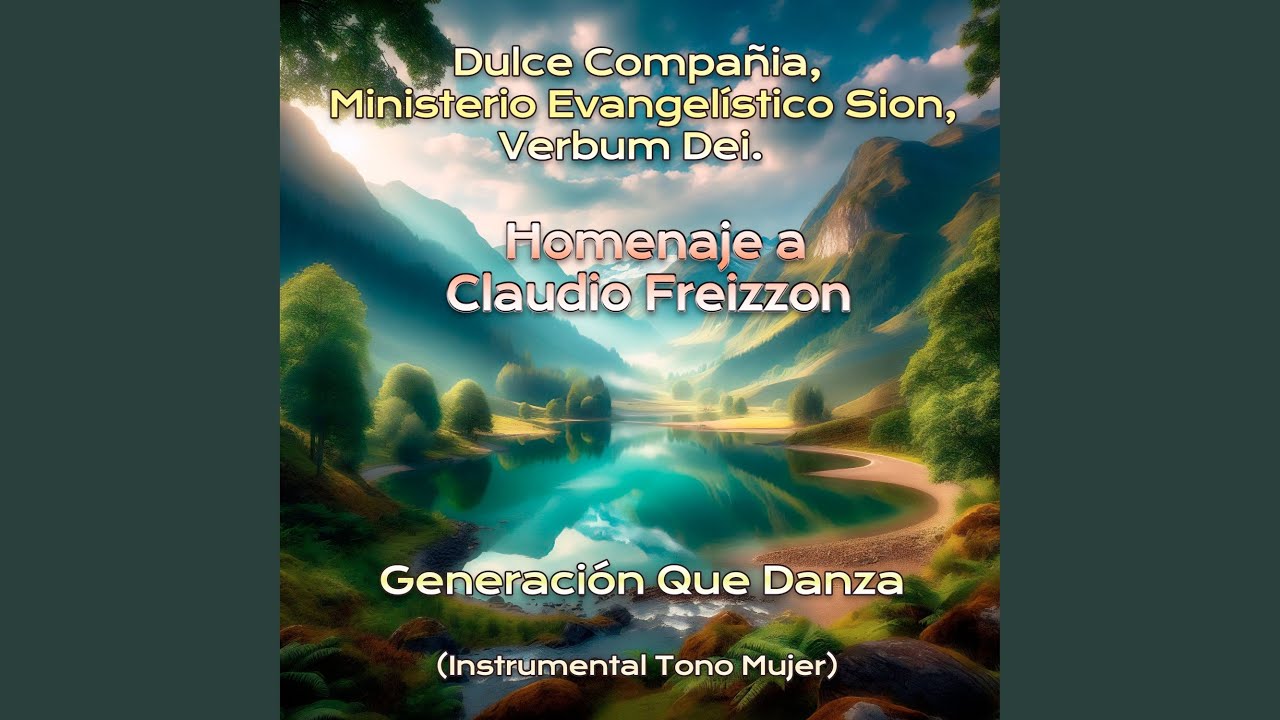 Generación que Danza, Homenaje a Claudio Freizzon (Instrumental Tono ...