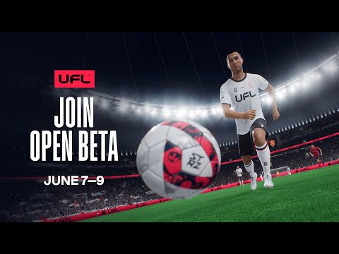 UFL™ Open Beta Announcement Trailer | June 7-9