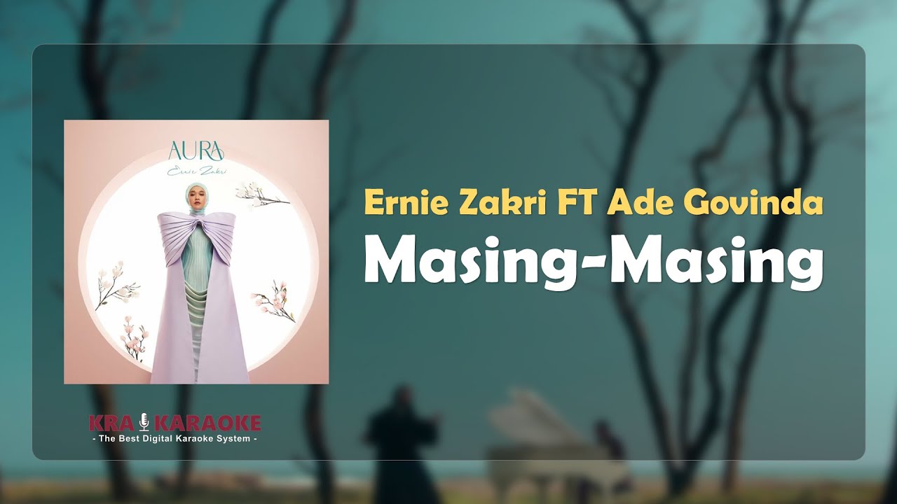 Ernie Zakri, Ade Govinda - Masing Masing Lirik - YouTube