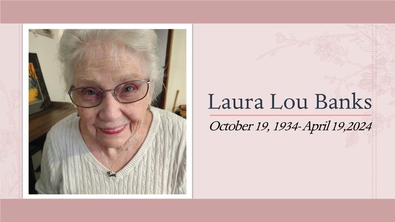 Memorial Service - Laura Lou Banks - YouTube