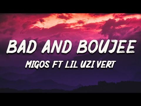 Migos - Bad and Boujee ft Lil Uzi Vert [Lyrics]