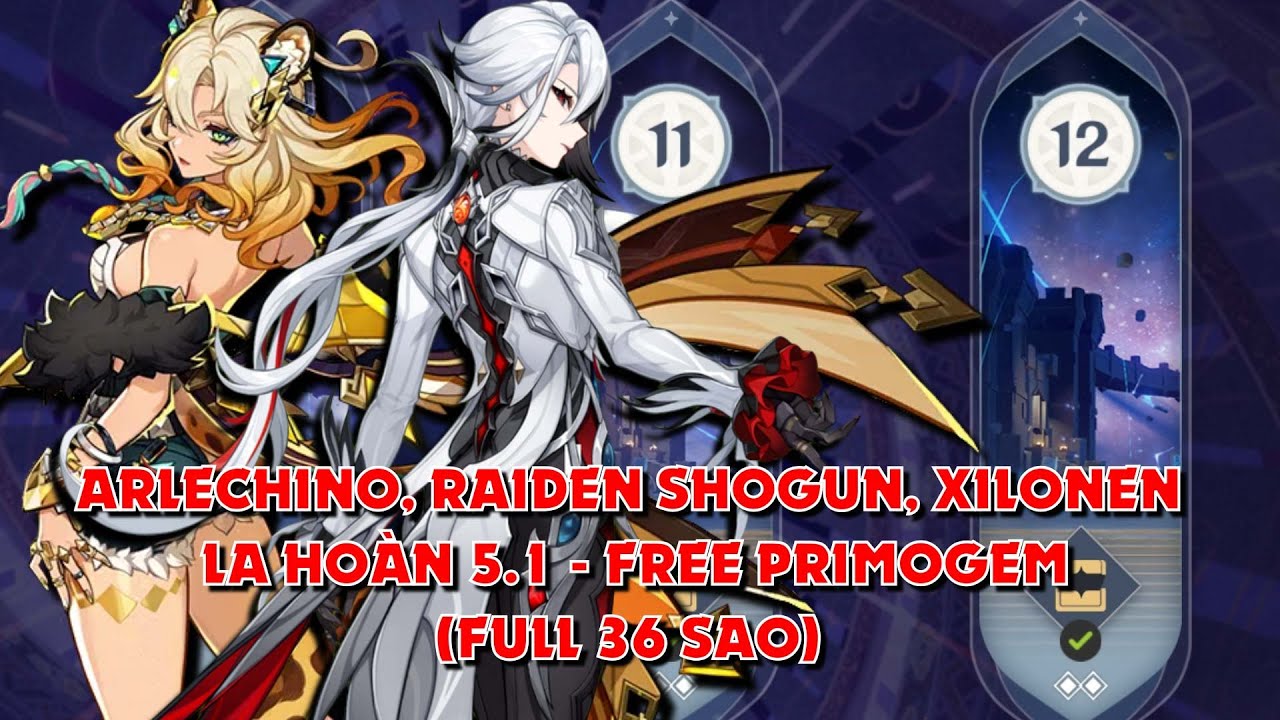Genshin impact:Raiden Shogun, Arlechino, Xilonen Hủy Diệt La Hoàn 5.1 ...