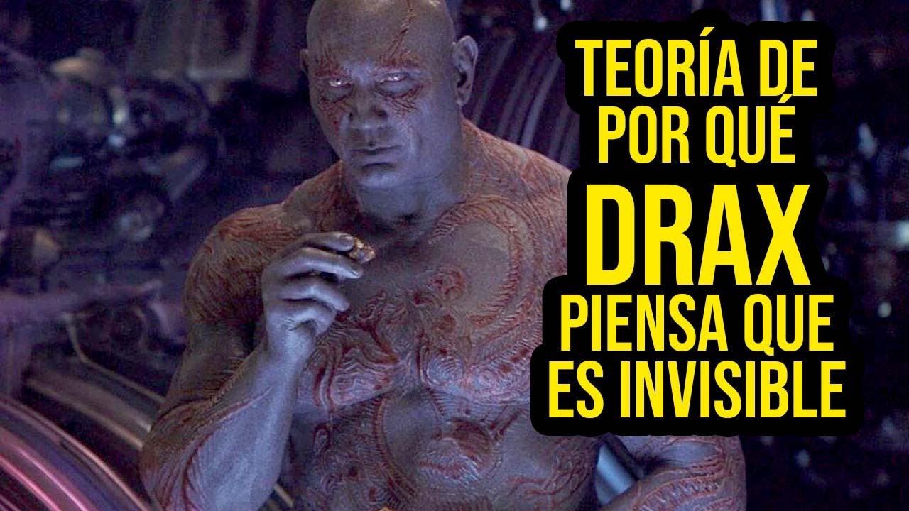 TEORÍA DE POR QUÉ DRAX PIENSA QUE ES INVISIBLE EN INFINITY WAR - YouTube