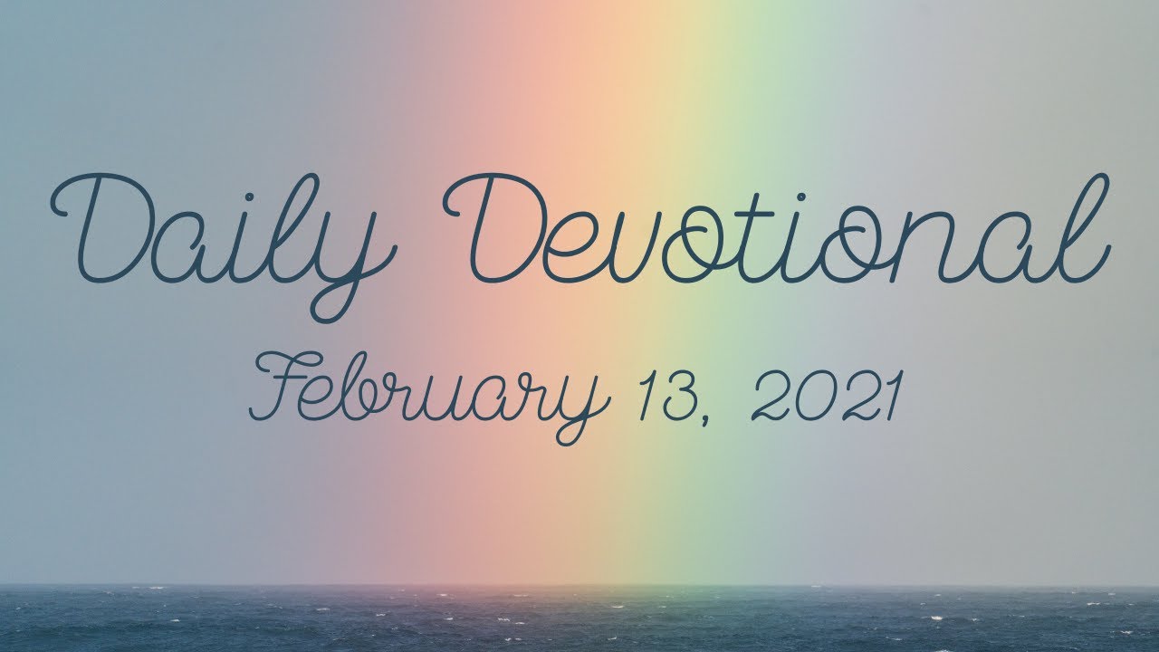Daily Devotional - Saturday, February 13, 2021 - YouTube