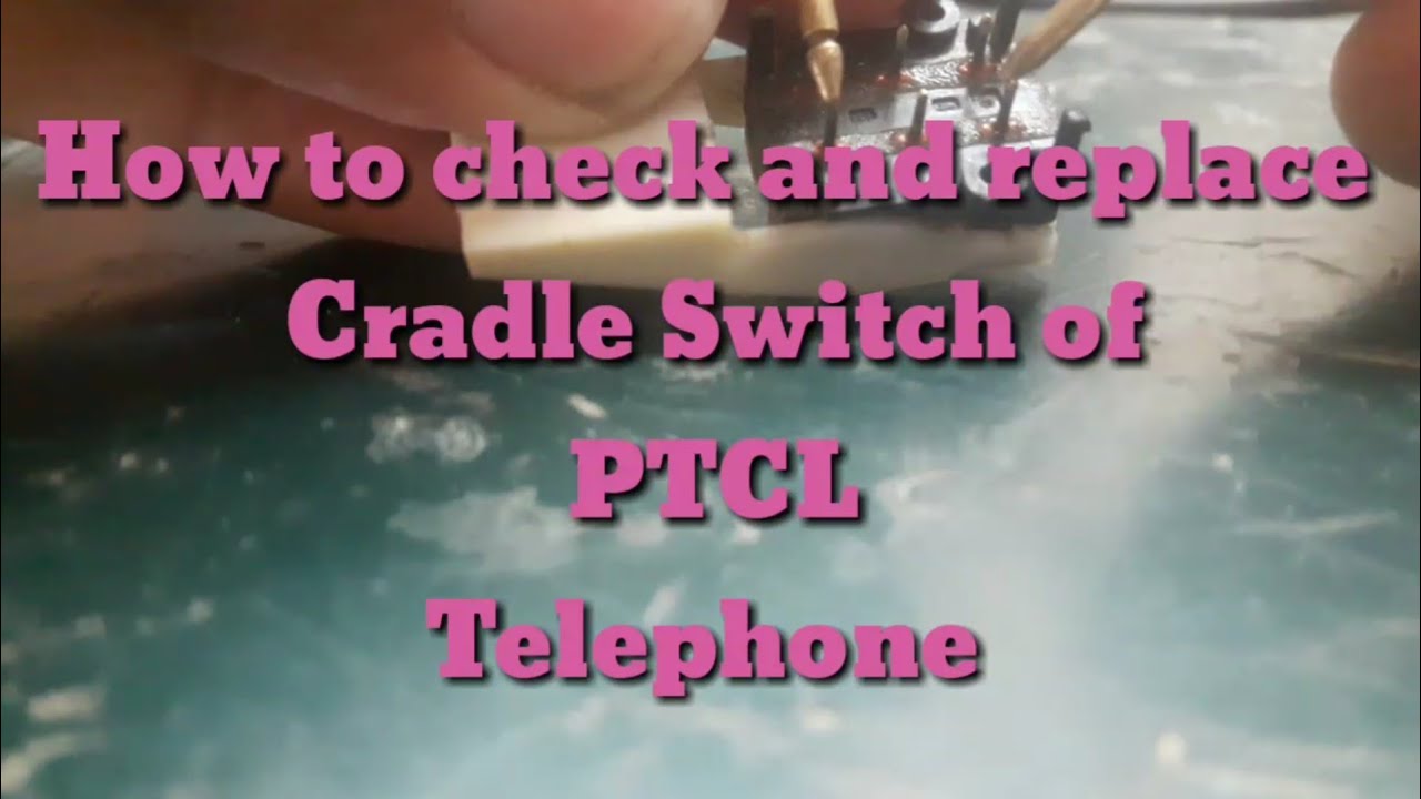 How to check and replace Cradle Switch of PTCL Telephone Set - YouTube
