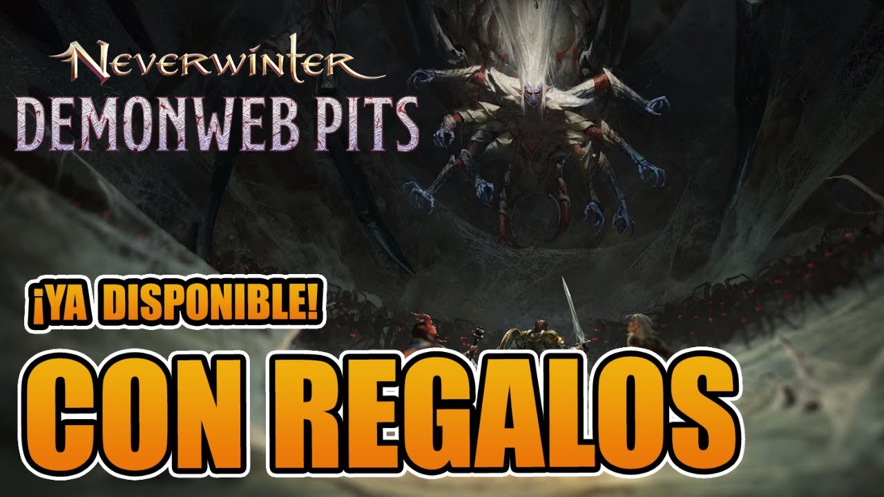 🔥¡NEVERWINTER Demonweb Pits YA DISPONIBLE! ¡REGALOS PARA TODOS! - YouTube