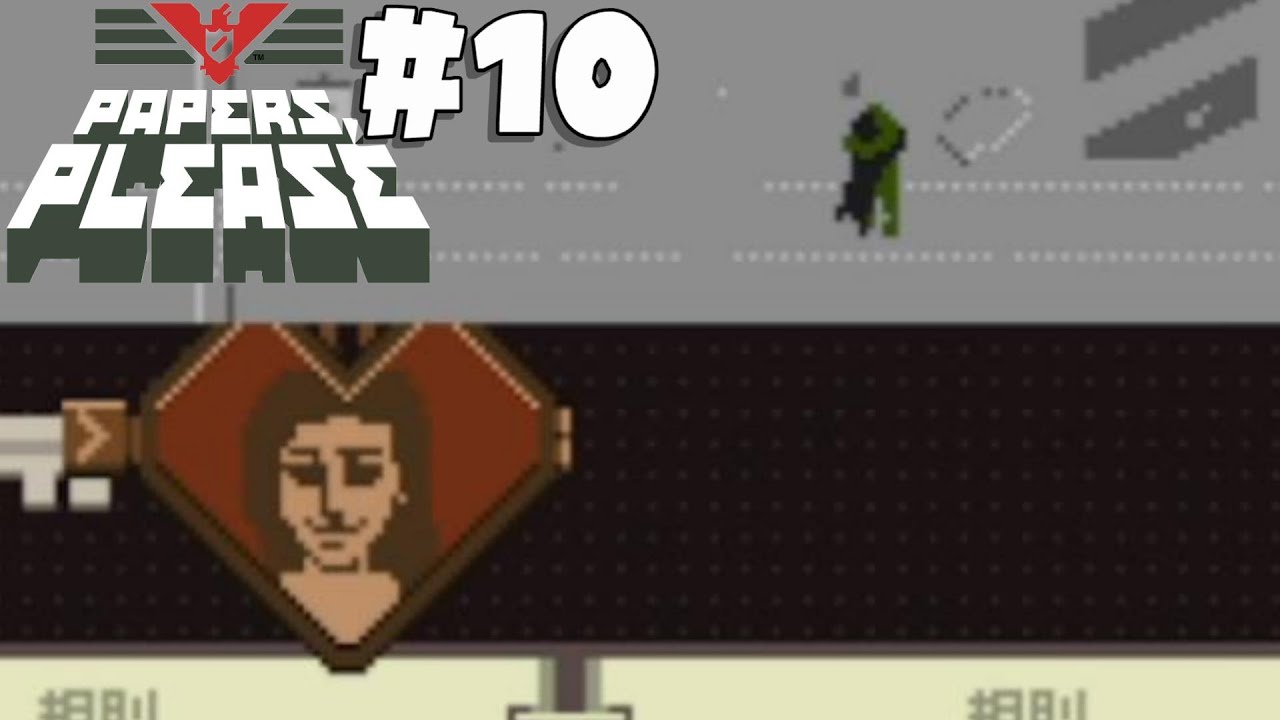 10】ロマンティックパラダイス【papers, please】 - YouTube