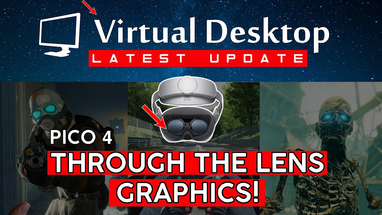 THROUGH THE LENS PICO 4 VIRTUAL DESKTOP NEW UPDATE GRAPHICS & AUDIO SET ...