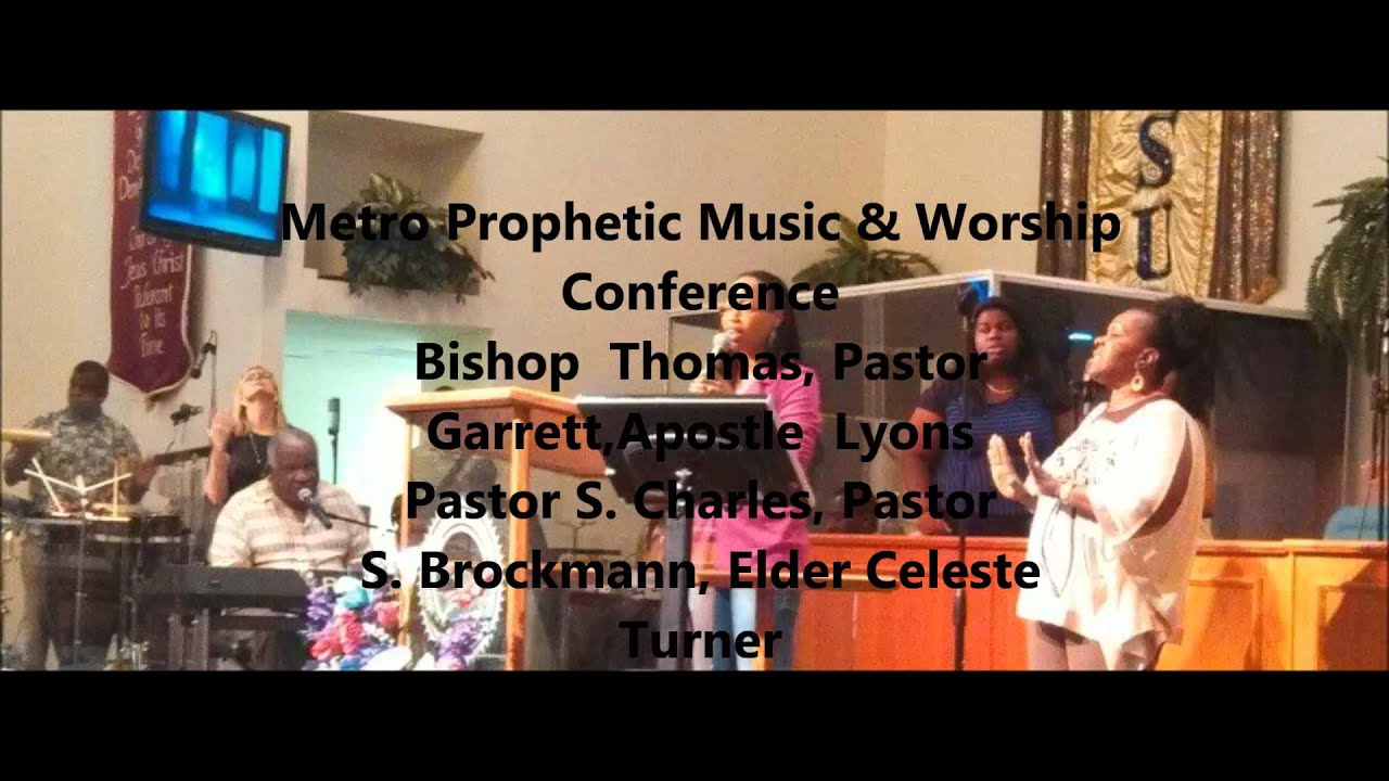 Metro Prophetic Music & Worship Conference- Worship At the Altar - YouTube