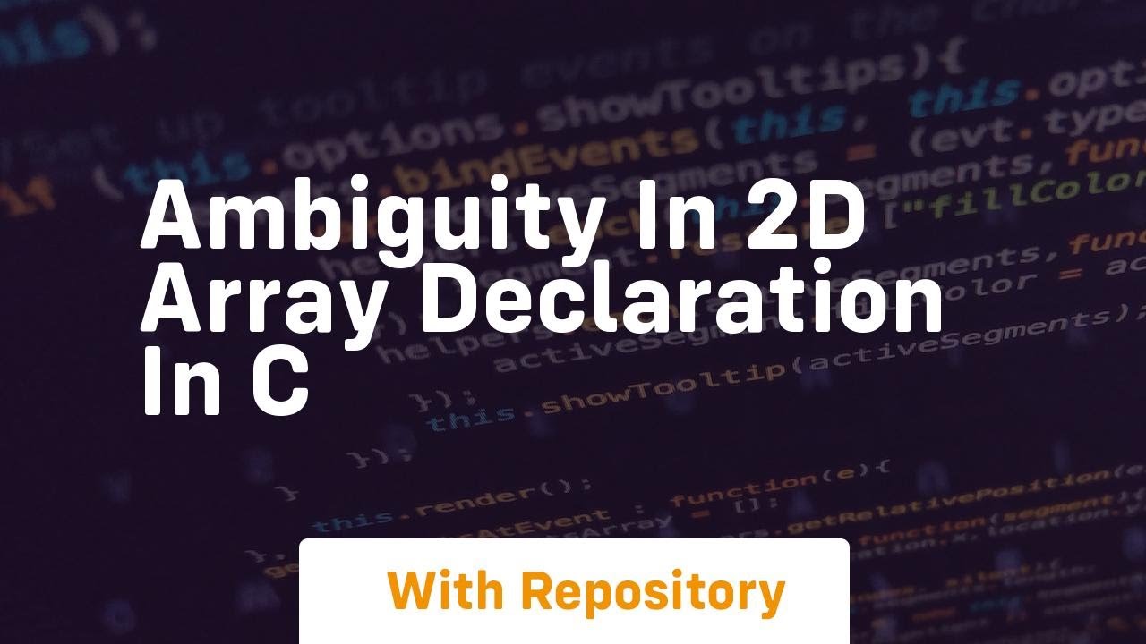 ambiguity in 2d array declaration in c - YouTube