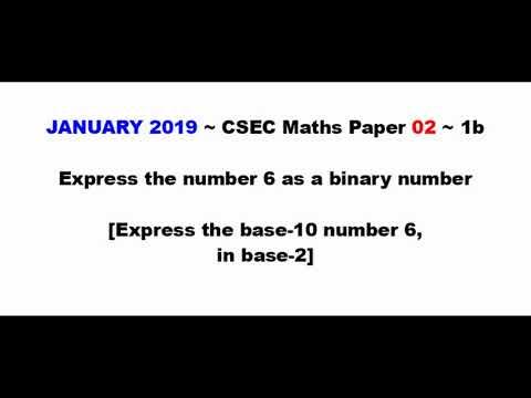 Paper2-CSEC-MATHS-134 ~ Binary Conversion ~ January 2019 Number 1b - YouTube