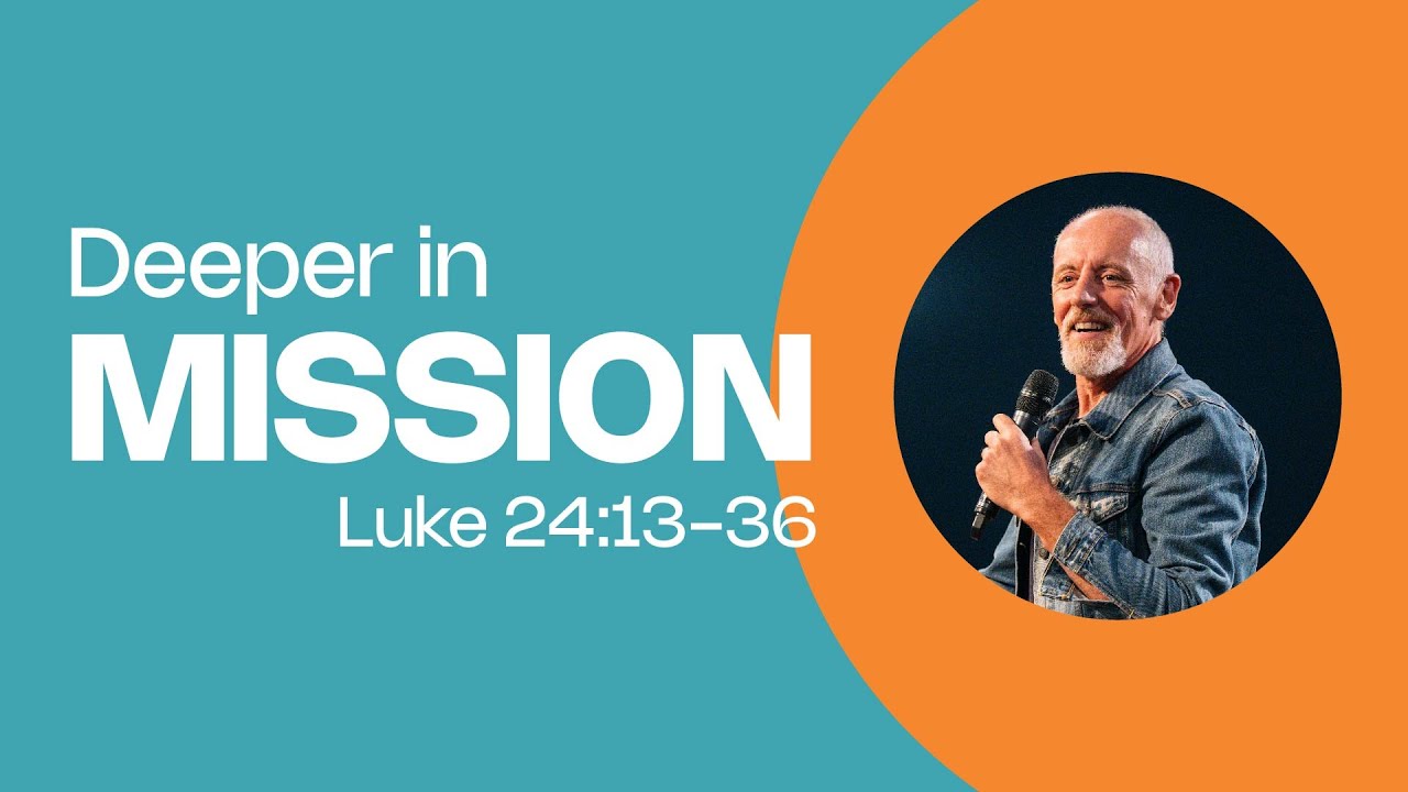 Deeper in Mission - Luke 24:13-36 - Simon from Compassion Australia ...