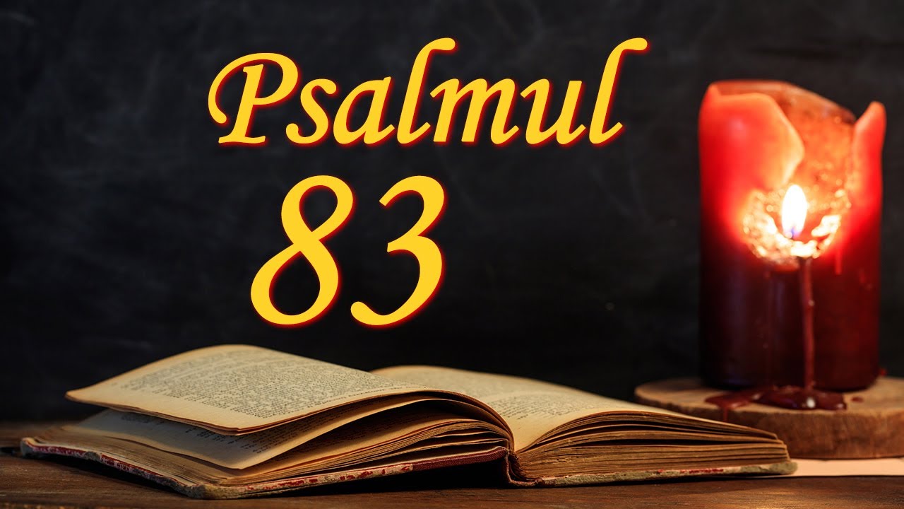 Psalmul 83 | Carti Audio | Poezii, Proza, Psalmi #psalmul76 #psalmi #biblia #rugaciuni - YouTube