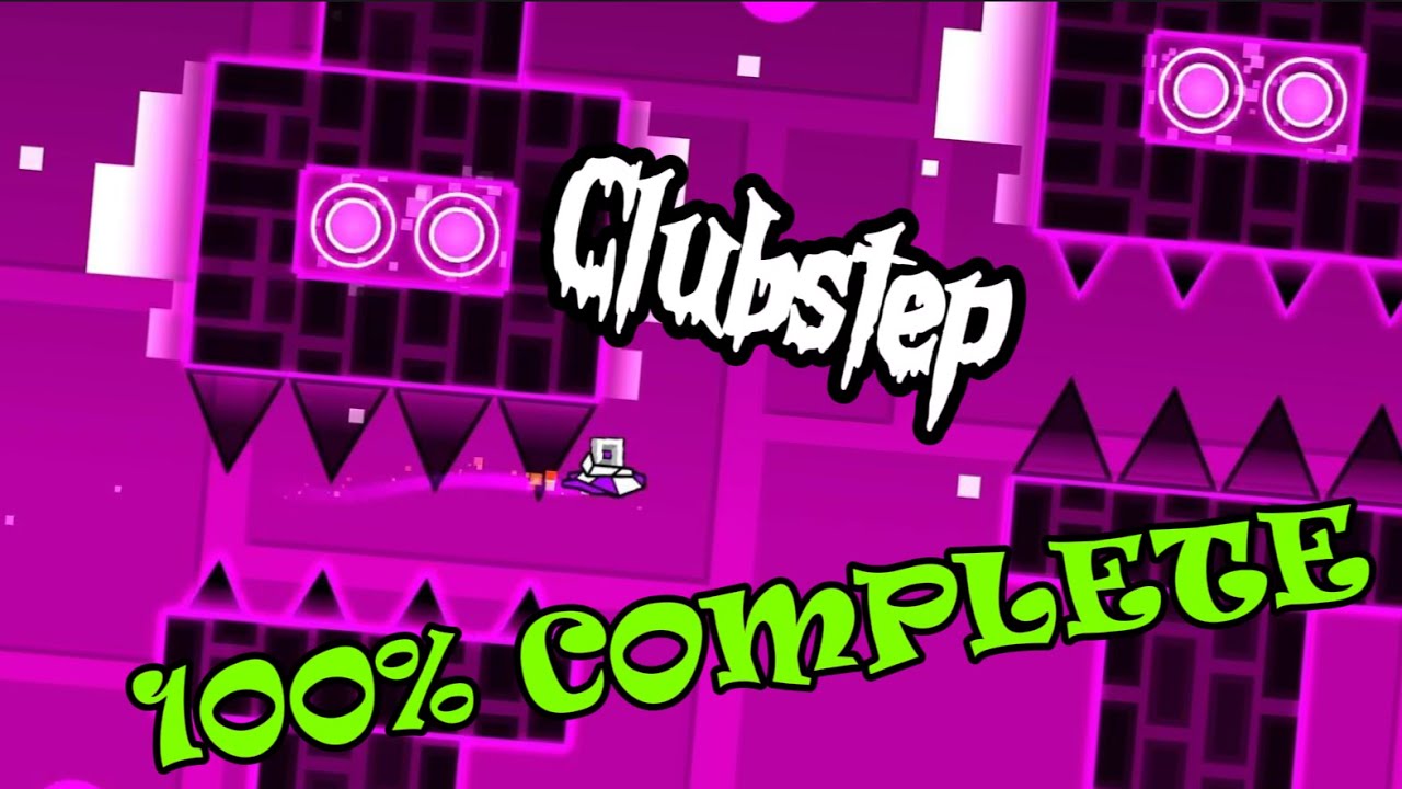 Clubstep 100% COMPLETE! - YouTube