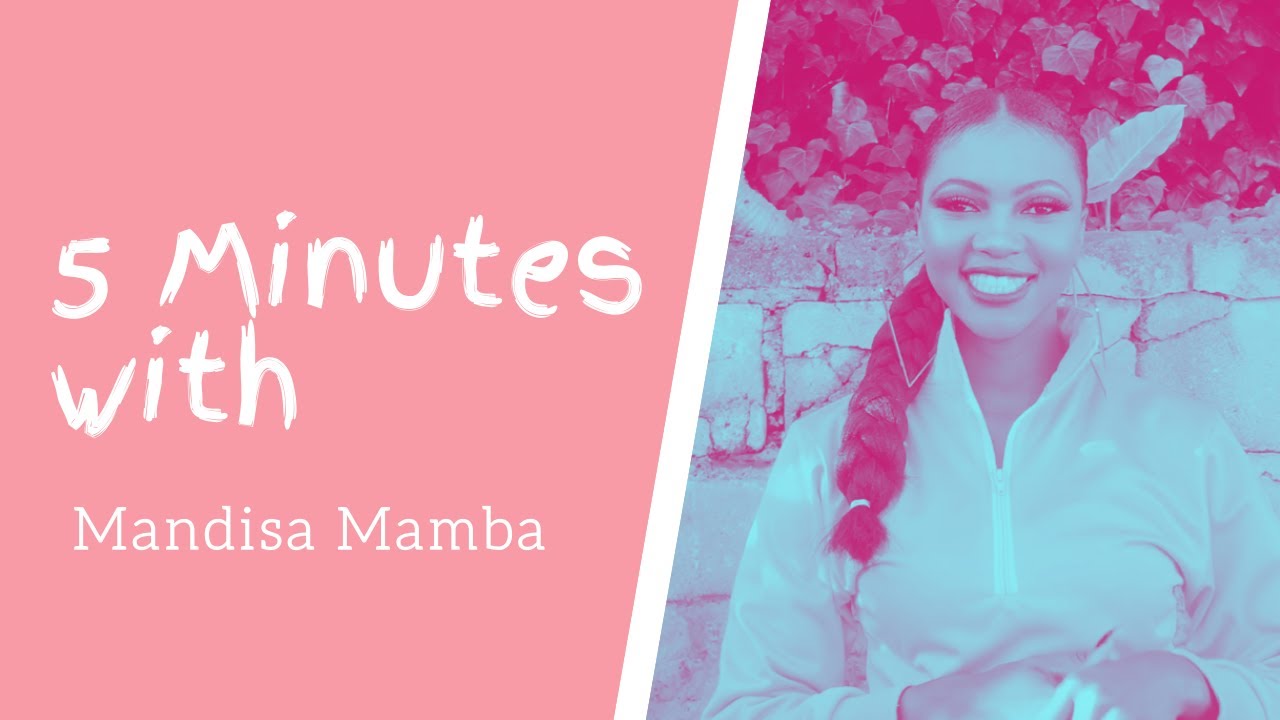 Episode 4 | Five Minutes With Mandisa Mamba | Singer, Songwriter ...