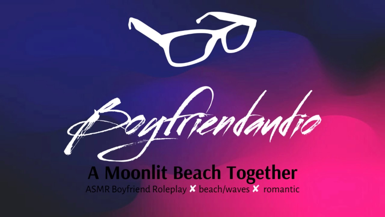 A Moonlit Beach Together [Boyfriend Roleplay][Waves] ASMR - YouTube