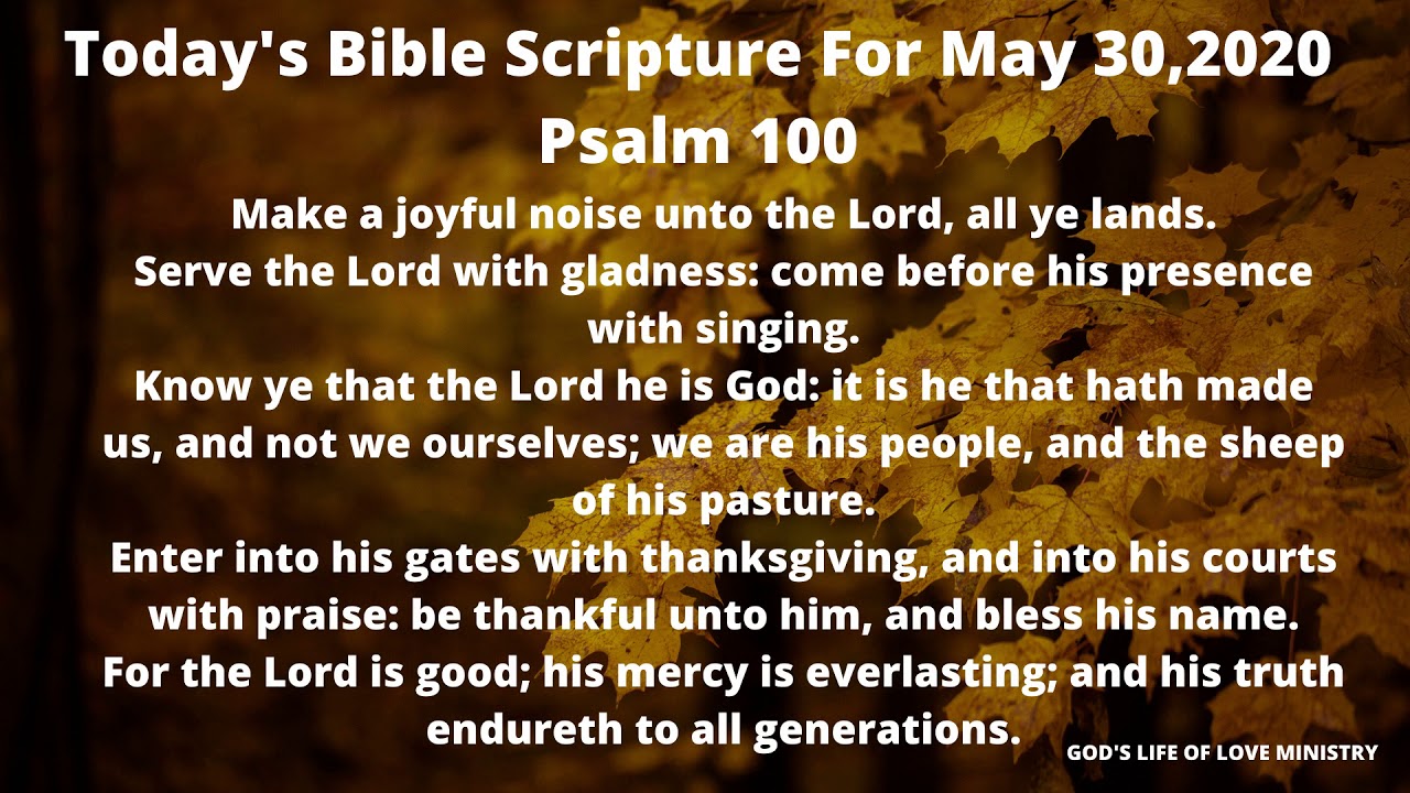 Today's Bible Scripture For May 30,2020 -Psalm 100 ( THANKFUL PRAYER ...