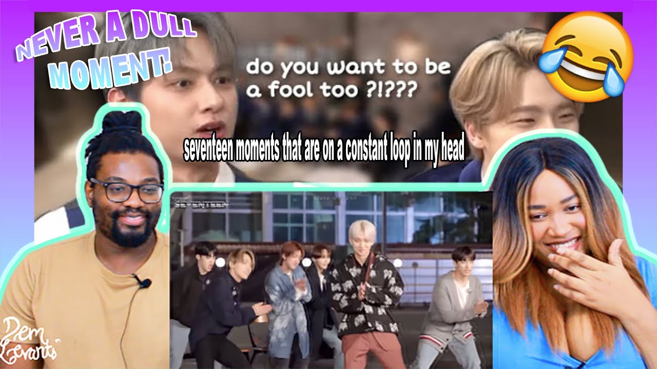 Seventeen moments that are on a constant loop in my head | REACTION - YouTube