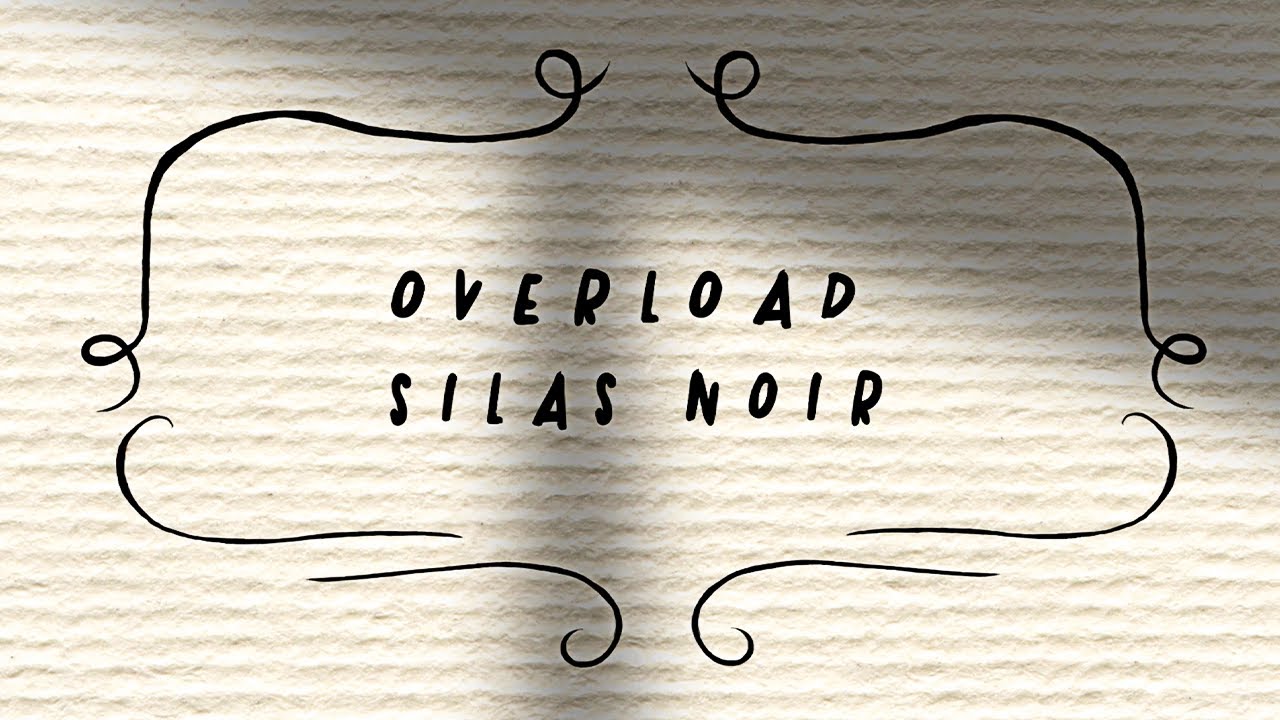Silas Noir - Overload (Official Lyric Video) - YouTube