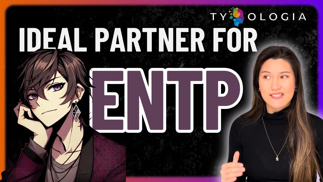 IDEAL PARTNER for ENTPs! - YouTube