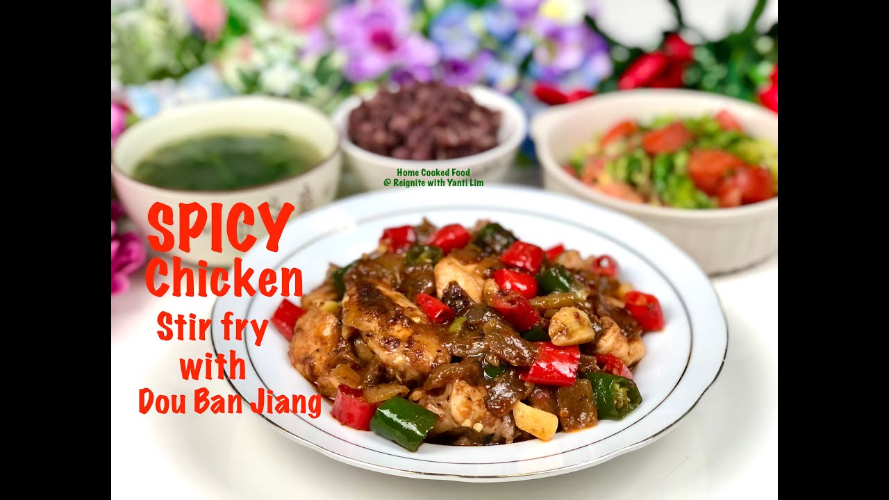 EASY & YUMMY SPICY Chicken stir fry with Dou Ban Jiang. Home Cooked ...