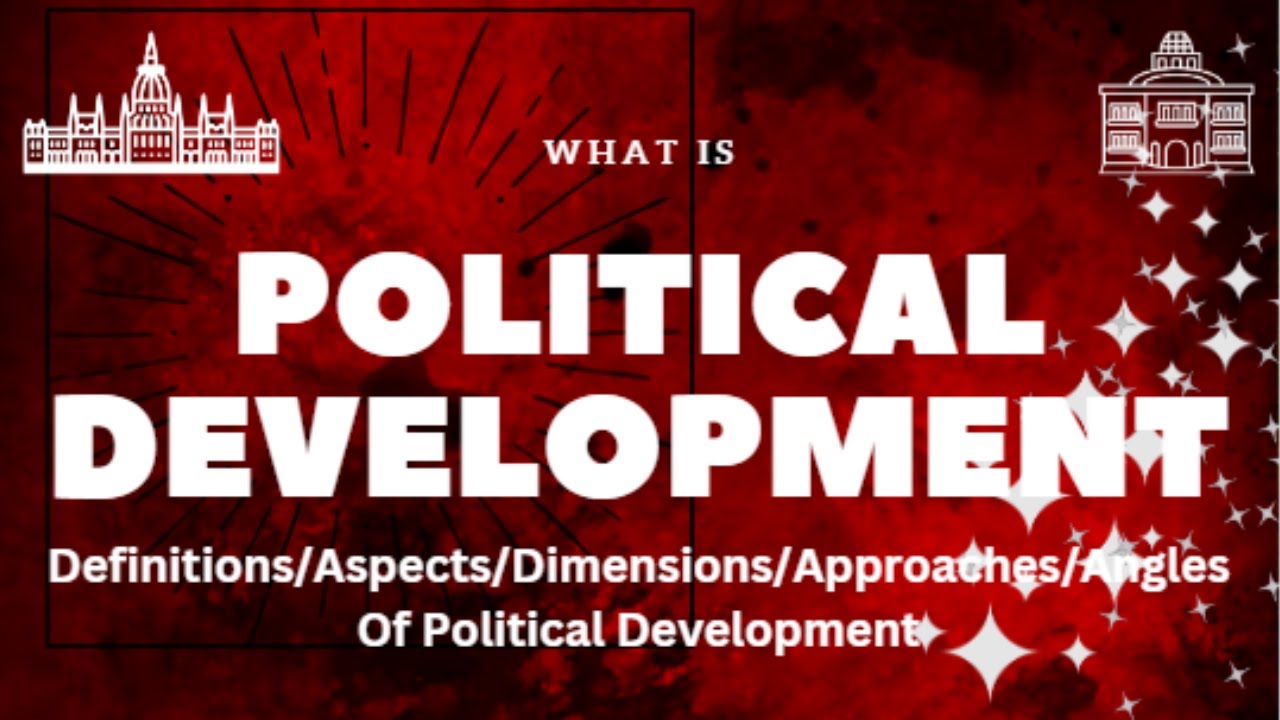 What is Political Development??? #poilitical - YouTube