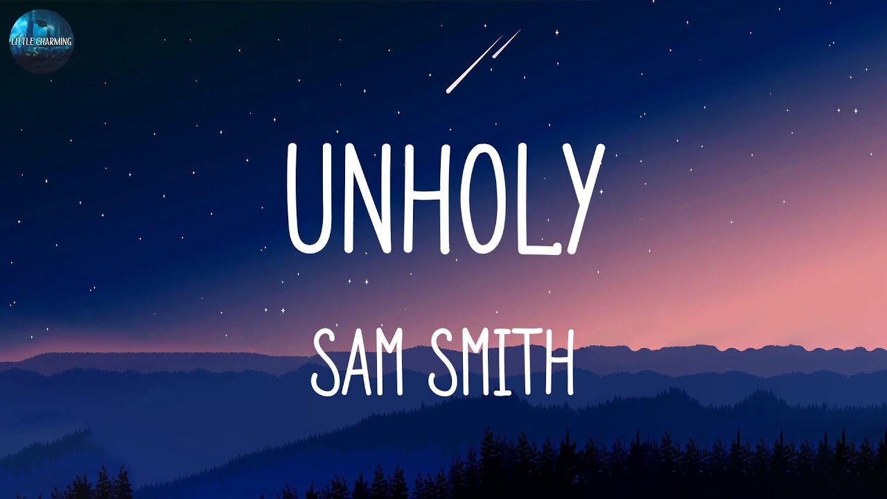 Sam Smith - Unholy (Lyrics) | Wiz Khalifa, Charlie Puth, Shawn Mendes ...