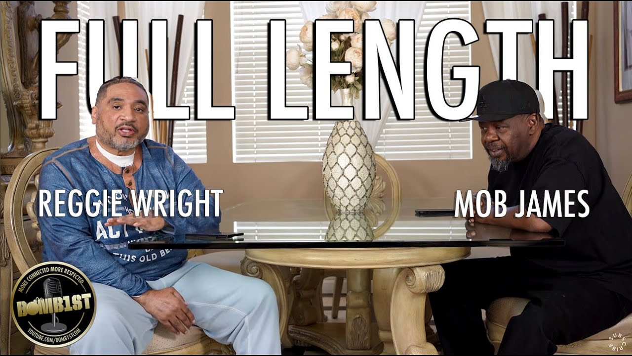 FULL LENGTH: Reggie Wright & Mob James: Gangster Chronicles, Suge ...